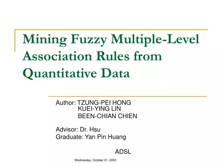 Ppt Mining Fuzzy Multiple Level Association Rules From Quantitative Data Powerpoint
