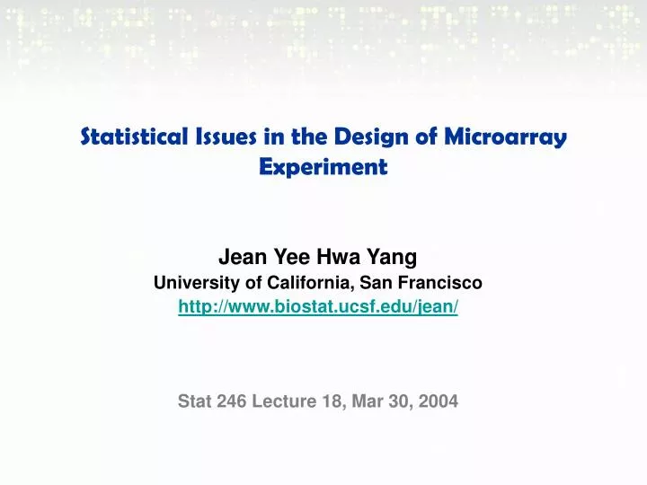 PPT - Statistical Issues in the Design of Microarray Experiment PowerPoint Presentation - ID:4717512