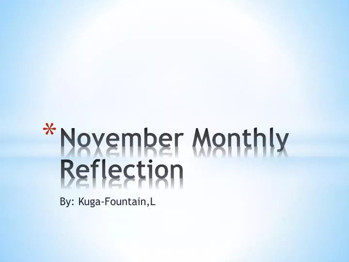 PPT - November Monthly Reflection PowerPoint Presentation, free ...