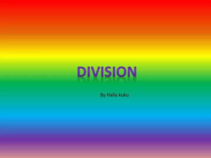 PPT - DIVISION PowerPoint Presentation, free download - ID:4718042