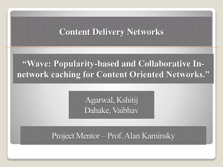 Ppt Wave Popularity Based And Collaborative In Network Caching For Content Oriented Networks