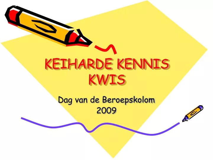 PPT - KEIHARDE KENNIS KWIS PowerPoint Presentation, free download - ID ...