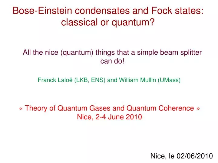 PPT - Bose-Einstein condensates and Fock states: classical or quantum ...
