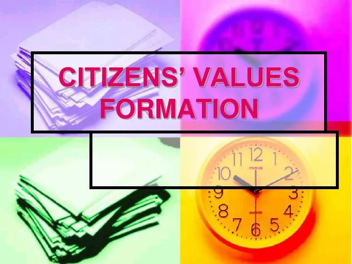 PPT - CITIZENS’ VALUES FORMATION PowerPoint Presentation, free download ...
