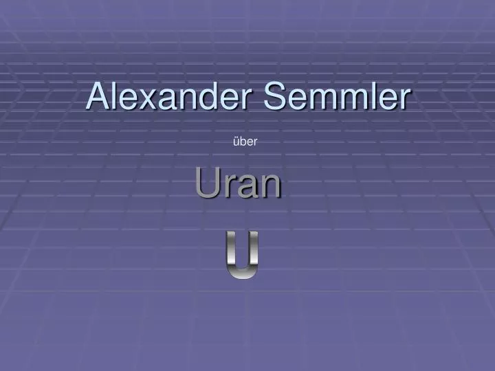 PPT - Alexander Semmler PowerPoint Presentation, free download - ID:4724338