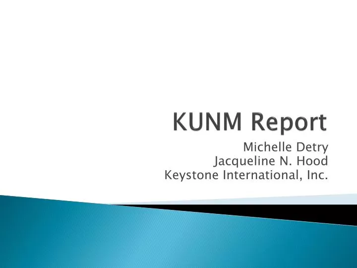 PPT - KUNM Report PowerPoint Presentation, free download - ID:4724405