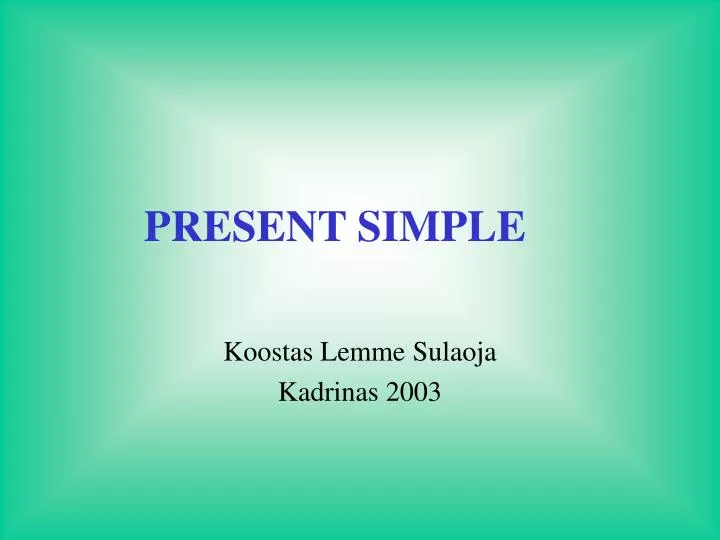 PPT - PRESENT SIMPLE PowerPoint Presentation, free download - ID:4724461