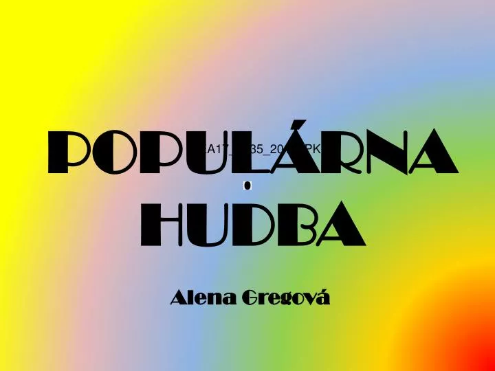PPT - POPULÁRNA HUDBA PowerPoint Presentation, free download - ID:4724958