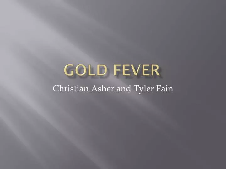 PPT - Gold Fever PowerPoint Presentation, free download - ID:4725134