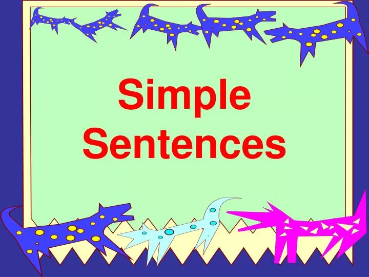 PPT - Simple Sentences PowerPoint Presentation, free download - ID:4725178
