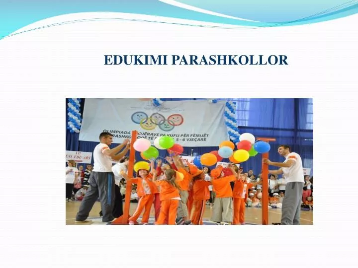 PPT - EDUKIMI PARASHKOLLOR PowerPoint Presentation, free download - ID ...