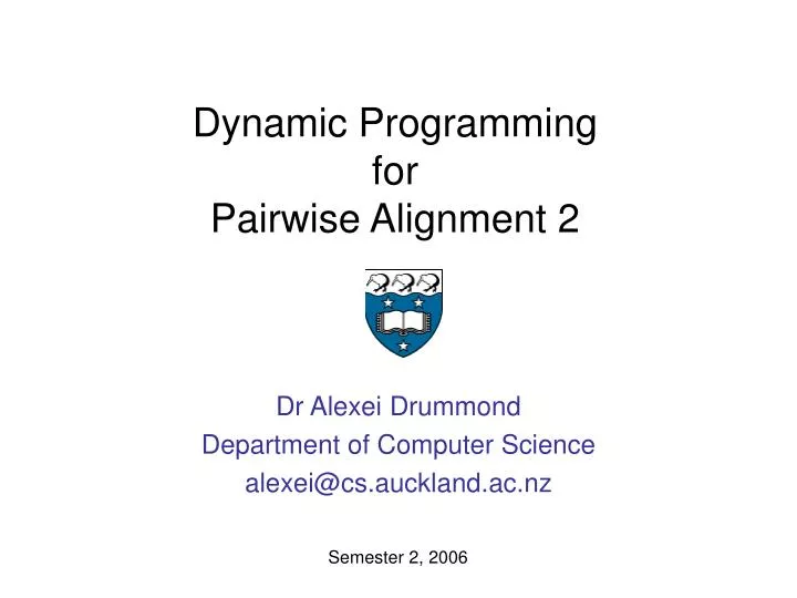 PPT - Dynamic Programming for Pairwise Alignment 2 PowerPoint ...