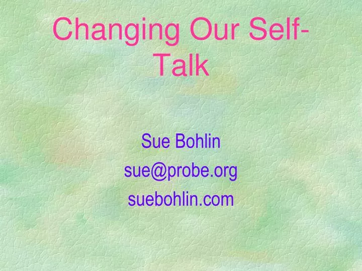 PPT - Changing Our Self-Talk PowerPoint Presentation, free download ...