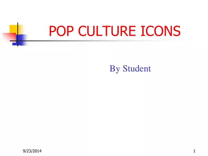 PPT - POP CULTURE ICONS PowerPoint Presentation, free download - ID:4729487
