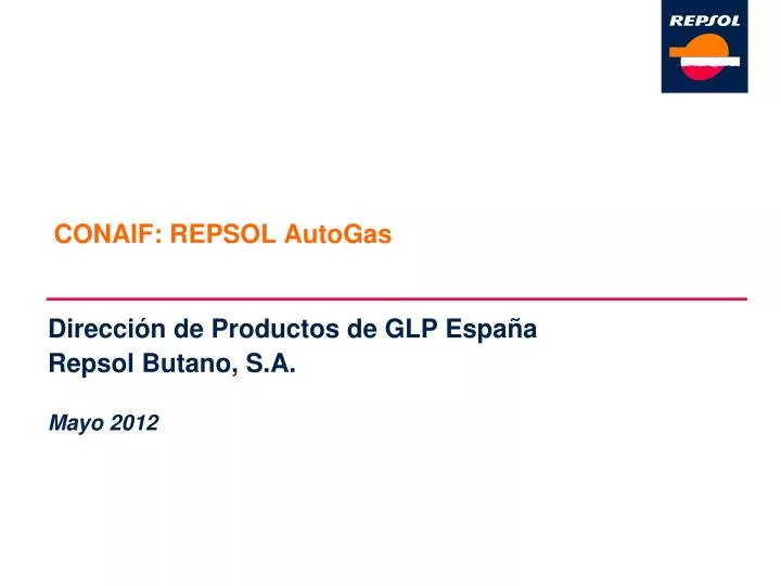 PPT - CONAIF: REPSOL AutoGas PowerPoint Presentation, free download ...