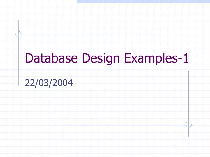 PPT - Database Design Examples-1 PowerPoint Presentation, free download ...