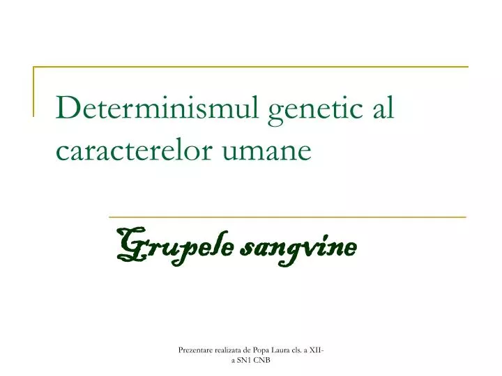 PPT - Determinismul genetic al caracterelor umane PowerPoint ...