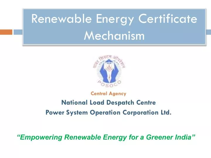 PPT - Renewable Energy Certificate Mechanism PowerPoint Presentation ...