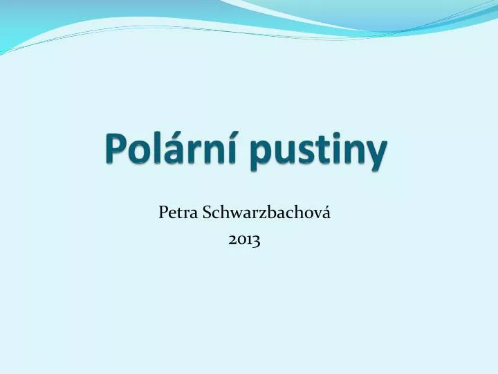 PPT - Polární pustiny PowerPoint Presentation, free download - ID:4731551