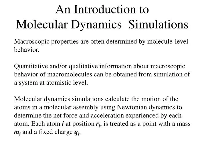 PPT - An Introduction to Molecular Dynamics Simulations PowerPoint ...
