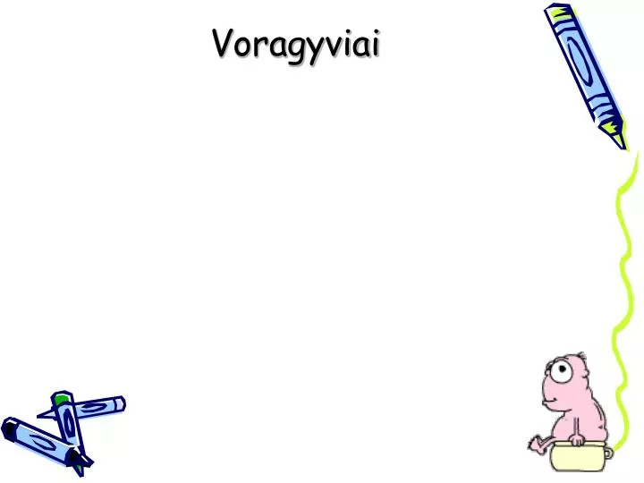 PPT - Voragyviai PowerPoint Presentation, free download - ID:4731780
