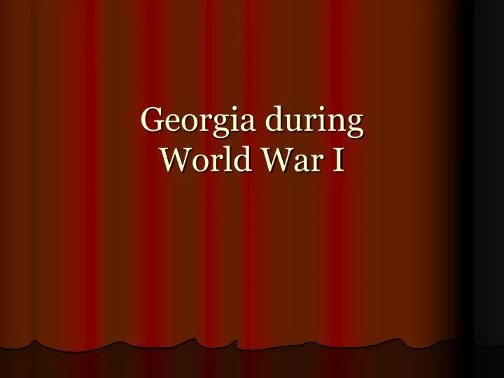 PPT - Georgia during World War I PowerPoint Presentation, free download ...
