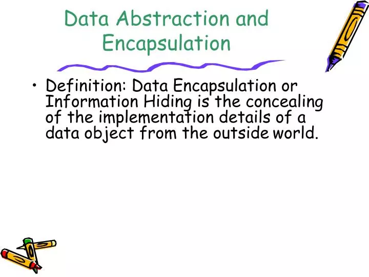 Ppt Data Abstraction And Encapsulation Powerpoint Presentation Free
