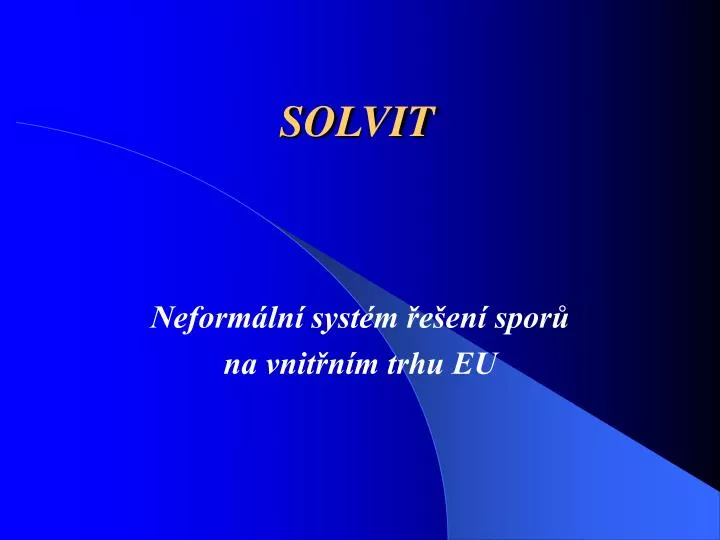 PPT - SOLVIT PowerPoint Presentation, free download - ID:4733020