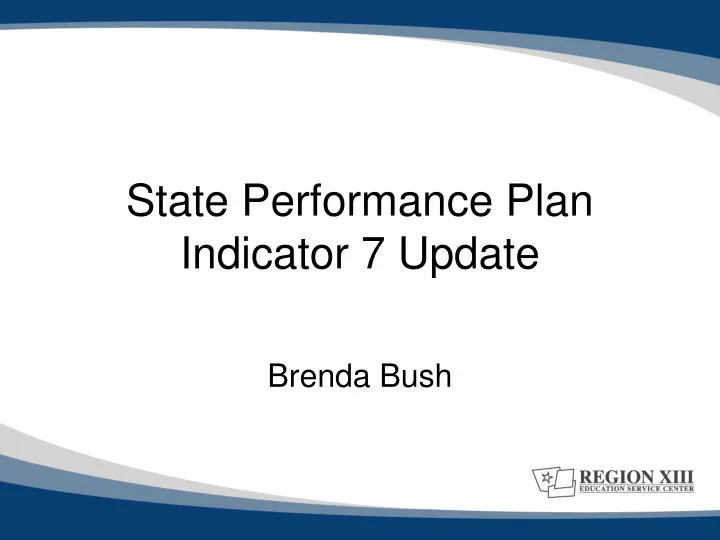 PPT - State Performance Plan Indicator 7 Update PowerPoint Presentation ...