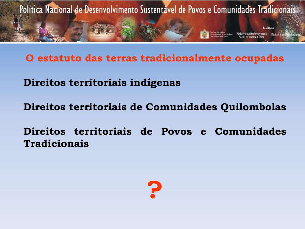 Ppt Marco Conceitual E Legal De Povos E Comunidades Tradicionais No