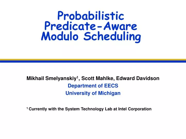 PPT - Probabilistic Predicate-Aware Modulo Scheduling PowerPoint Presentation - ID:4734221