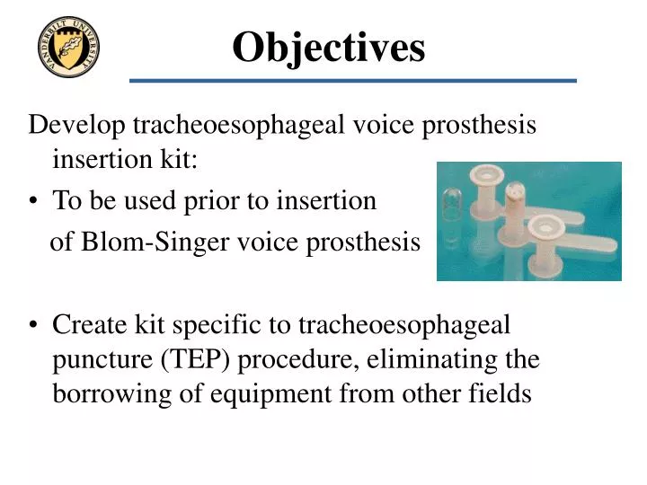 PPT - Develop tracheoesophageal voice prosthesis insertion kit: To be ...