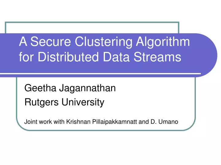 Ppt A Secure Clustering Algorithm For Distributed Data Streams 4562