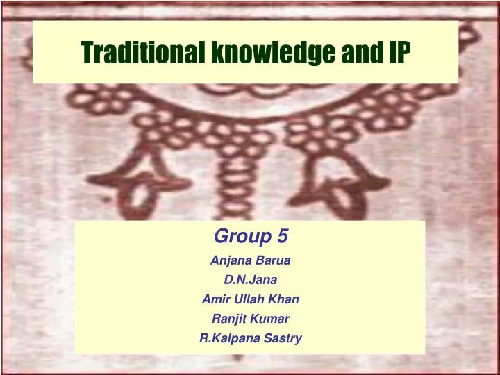 PPT - Traditional knowledge and IP PowerPoint Presentation, free ...