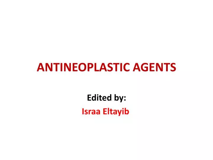 PPT - ANTINEOPLASTIC AGENTS PowerPoint Presentation, free download - ID ...
