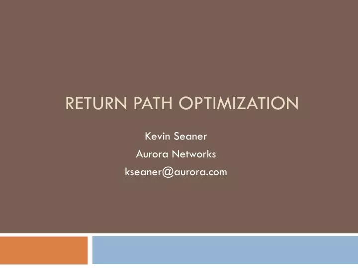 PPT - Return Path Optimization PowerPoint Presentation, free download ...