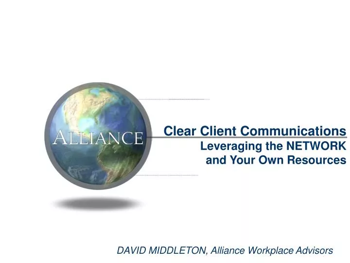 PPT - Clear Client Communications Leveraging the NETWORK and Your Own ...
