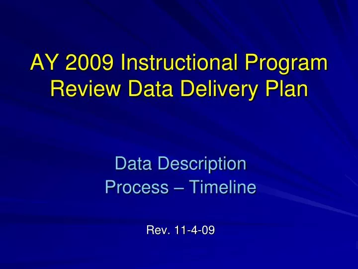 PPT - AY 2009 Instructional Program Review Data Delivery Plan ...