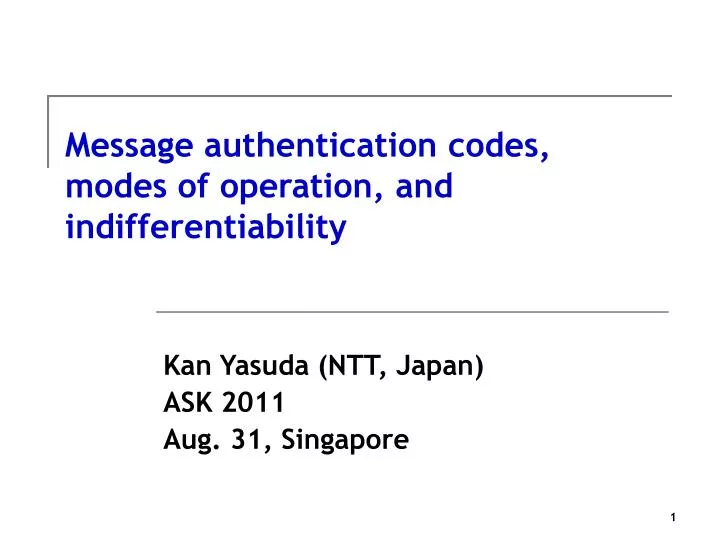 PPT - Message authentication codes, modes of operation, and ...
