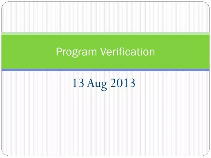 PPT - Program Verification PowerPoint Presentation, free download - ID ...