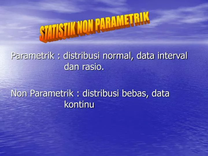 PPT - Parametrik : distribusi normal, data interval dan rasio ...