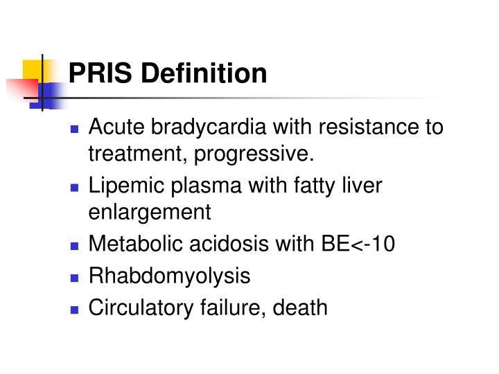 PPT - Propofol infusion syndrome (PRIS) PowerPoint Presentation - ID ...