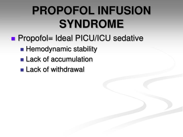 PPT - PROPOFOL INFUSION SYNDROME PowerPoint Presentation - ID:4740656