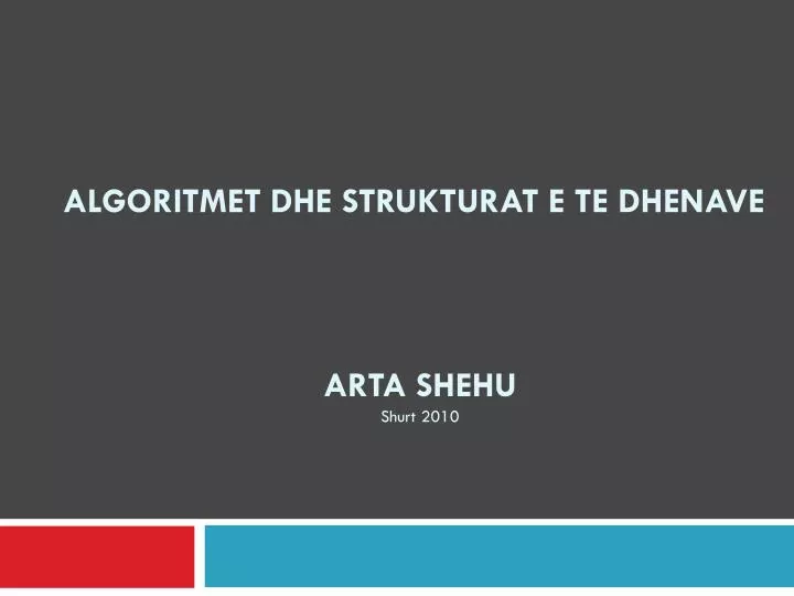 PPT - ALGORITMET DHE STRUKTURAT E TE DHENAVE PowerPoint Presentation ...