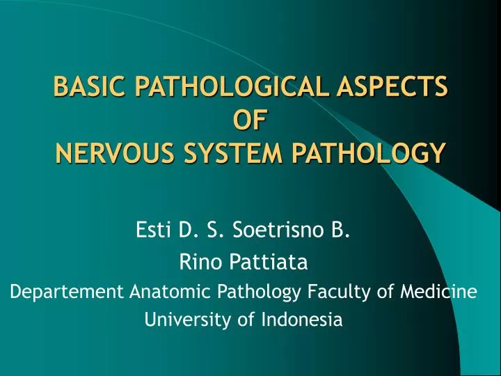 PPT - BASIC PATHOLOGICAL ASPECTS OF NERVOUS SYSTEM PATHOLOGY PowerPoint ...