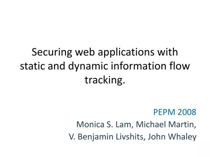 Ppt Securing Web Applications With Static And Dynamic Information 0831