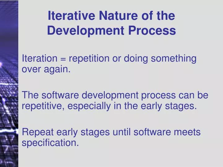 PPT - Iterative Nature of the Development Process PowerPoint ...