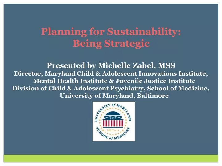 PPT - Planning for Sustainability: Being Strategic Presented by ...