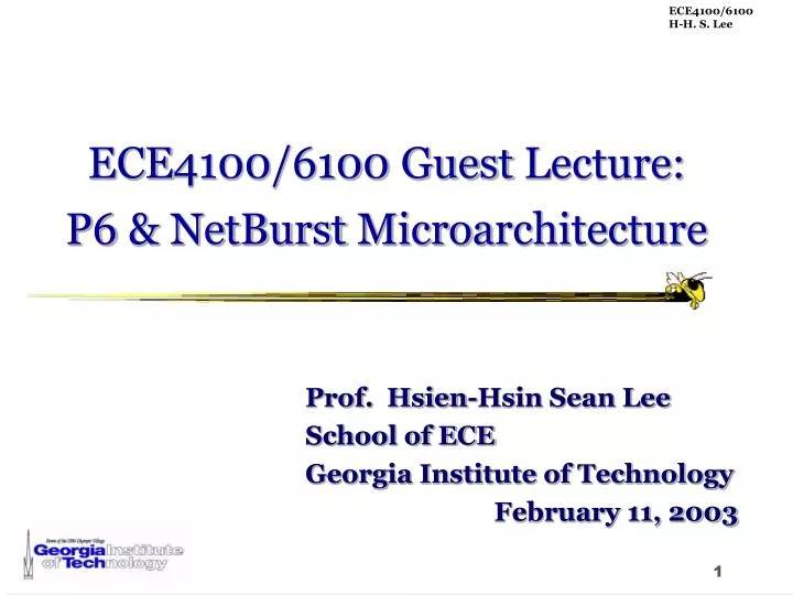 PPT - ECE 4100/610 0 Guest Lecture: P6 & NetBurst Microa rchitecture PowerPoint Presentation ...
