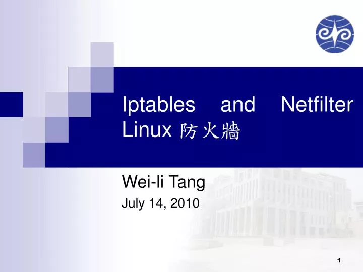 PPT - Iptables and Netfilter Linux 防火牆 PowerPoint Presentation, free ...